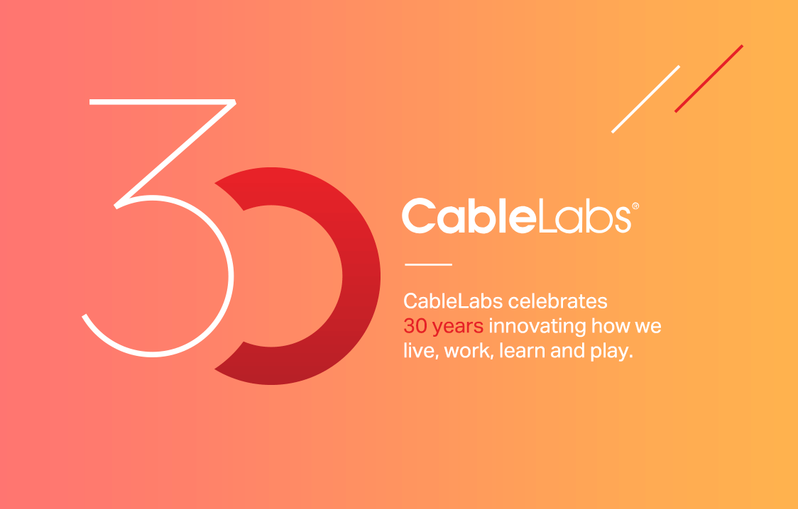 CableLabs 30th Anniversary